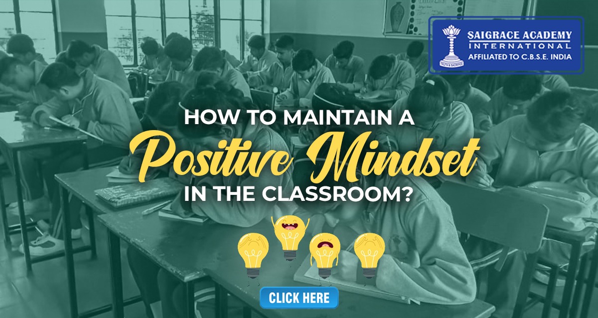 Maintain a Positive Mindset in the Classroom- Boarding School Dehradun