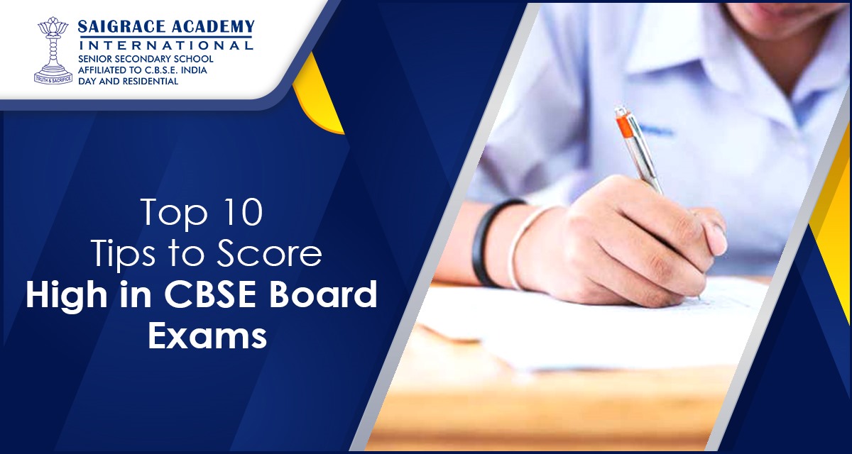 Top 10 Tips to Score High in CBSE Board Exams - Saigrace Academy