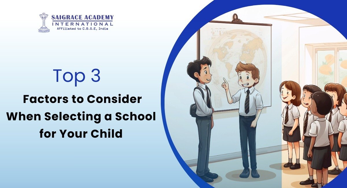 Factors to Consider When Selecting a School for Your Child